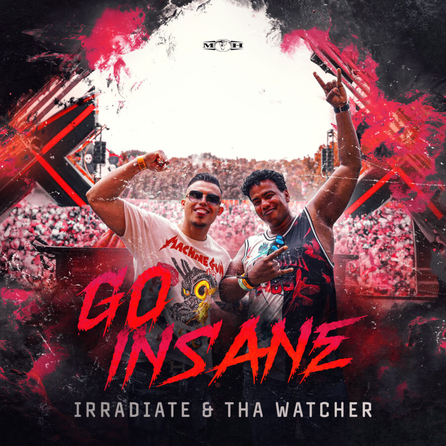 Irradiate & Tha Watcher - Go Insane - Masters of Hardcore